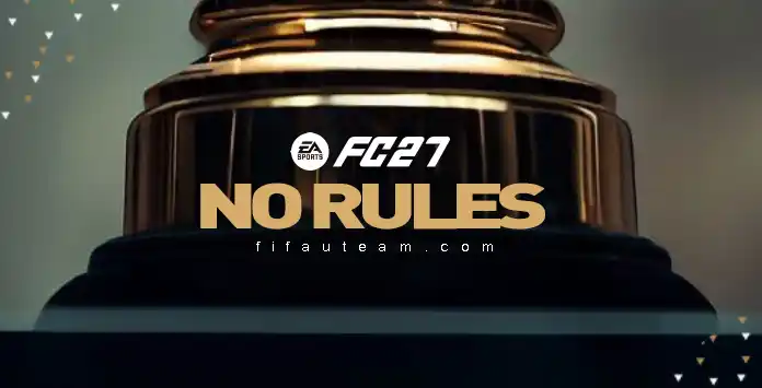 FC 27 No Rules Guide