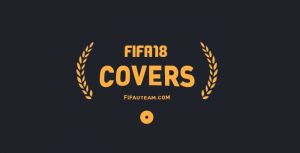 FIFA 18 Covers - All the Official FIFA 18 Covers and FIFA 18 Cover Vote