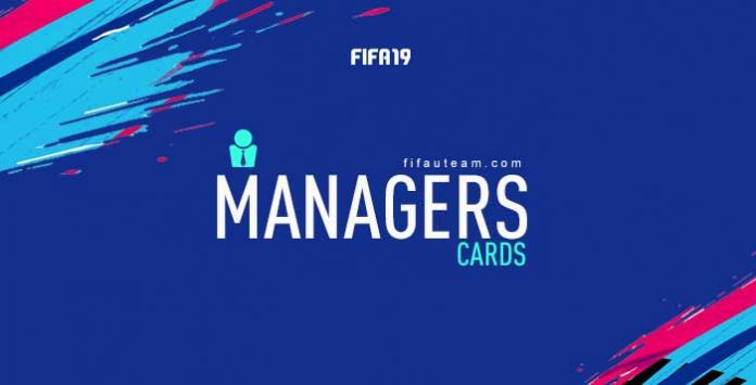 FIFA 19 Managers Cards Guide for FIFA 19 Ultimate Team