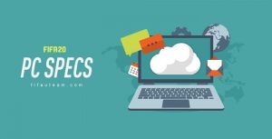 FIFA 20 PC System Requirements - Minimum & Recommended Specs